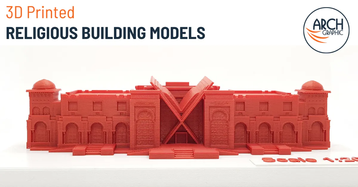 3d printed massing and concept religious building models